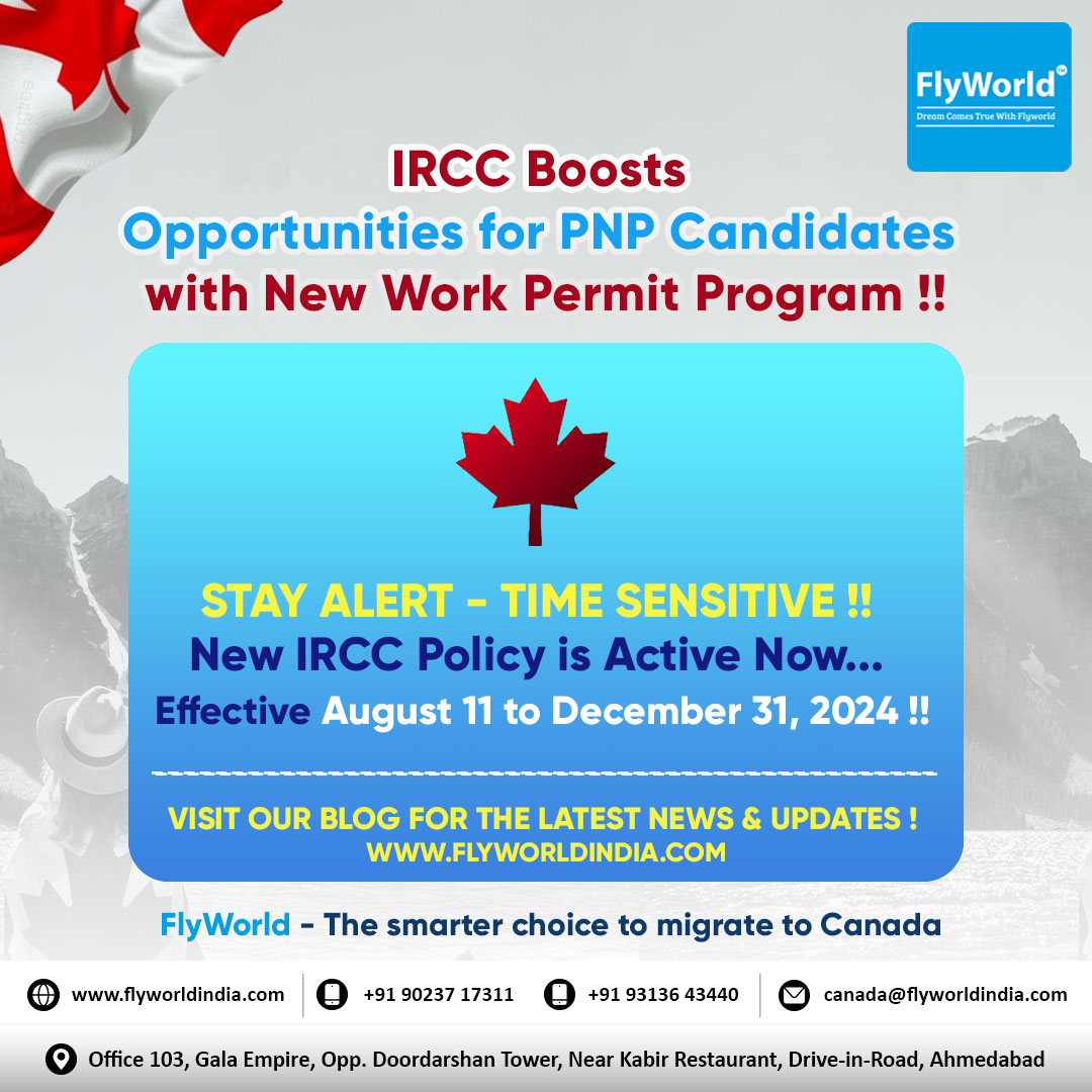 IRCC Opens Doors to Open Work Permits for Select PNP Candidates - FlyWorld